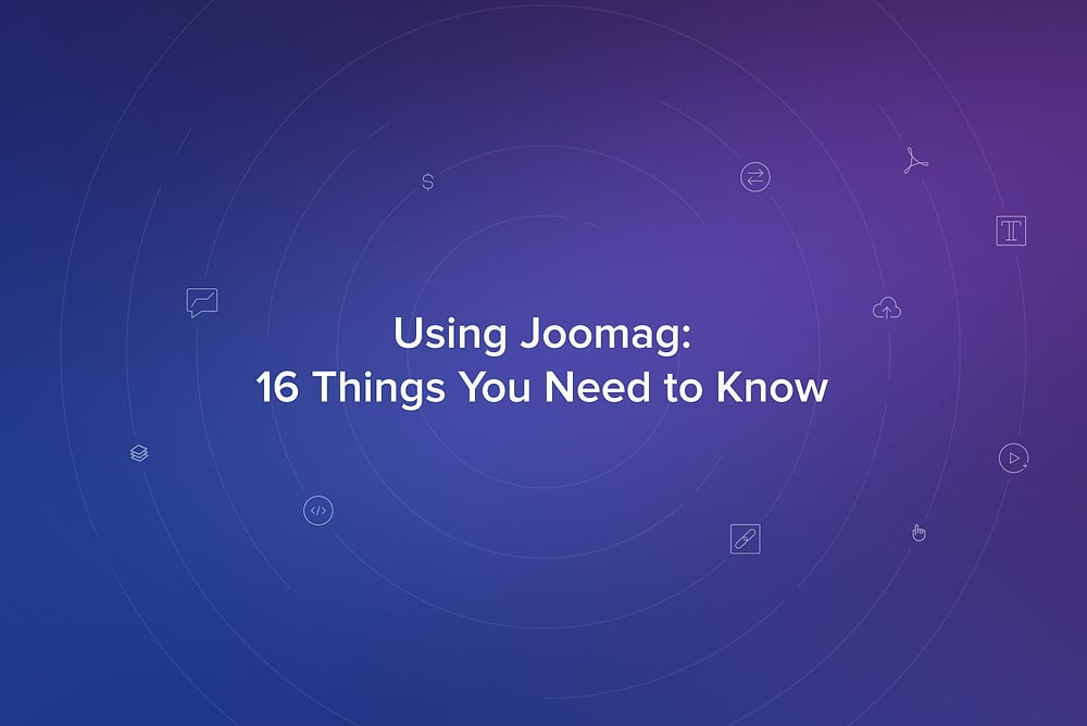 Using Joomag: 16 Things You Absolutely Need to Know